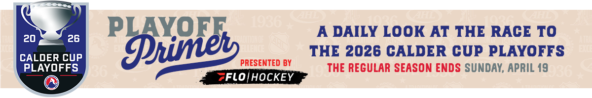 2026 Calder Cup Playoff Primer | TheAHL.com | The American Hockey League
